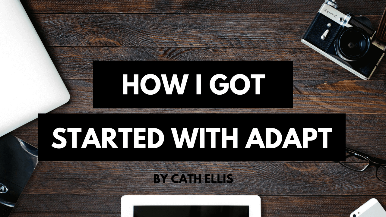 How I got started using the Adapt Authoring Tool: It was simpler than ...